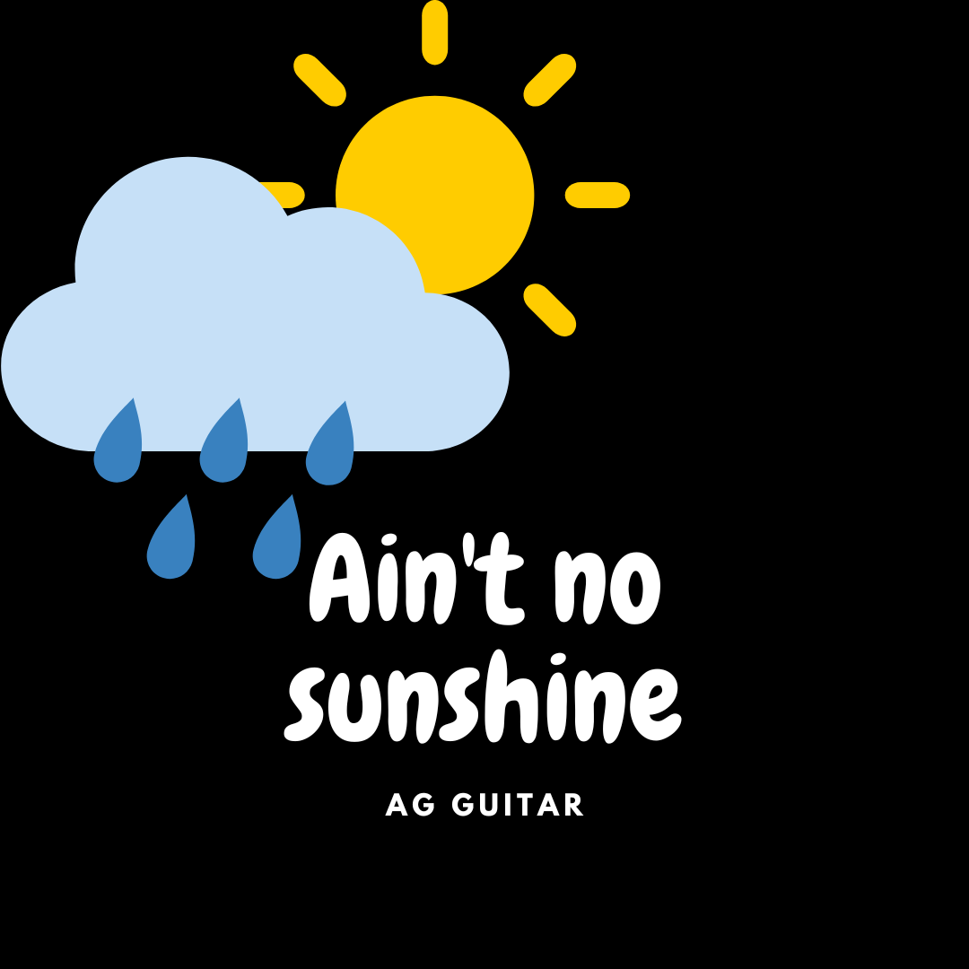 Ain't No Sunshine tab - AGTuition